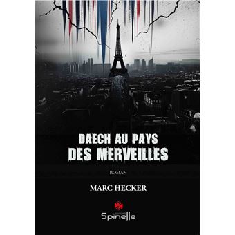 Daech au pays des merveilles - broché - Marc Hecker - Achat Livre | fnac
