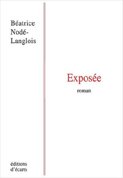 Exposée - broché - Béatrice Nodé-Langlois - Achat Livre | fnac