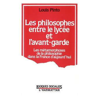 Les philosophes entre le lycée et l'avant-garde Les métamorphoses de la ...