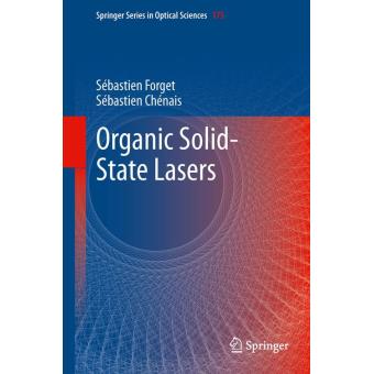 Organic solid-state lasers - relié - Sébastien Forget - Achat Livre ou ebook | fnac