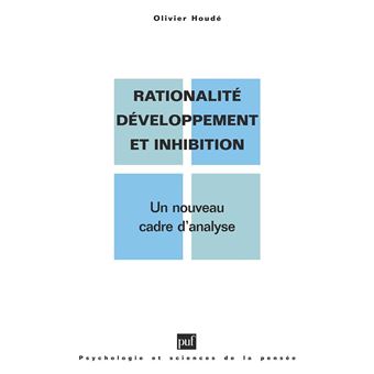 Rationalité, développement et inhibition un nouveau cadre d'analyse ...