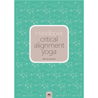 Handboek critical alignment yoga - broché - Gert Van Leeuwen - Achat Livre | fnac