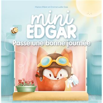 Edgar - Mini Edgar passe une bonne journée - Marion Peret, Emmanuelle ...