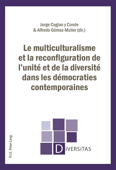Le multiculturalisme et la reconfiguration de l'unité et de la ...