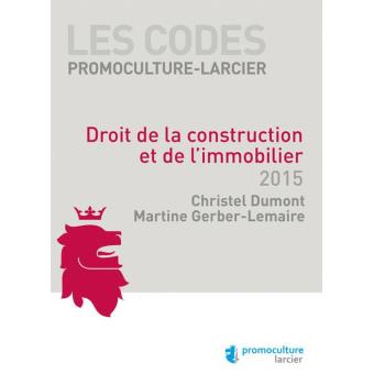 Codes Promoculture Larcier, Droit de la construction et de l'immobilier ...