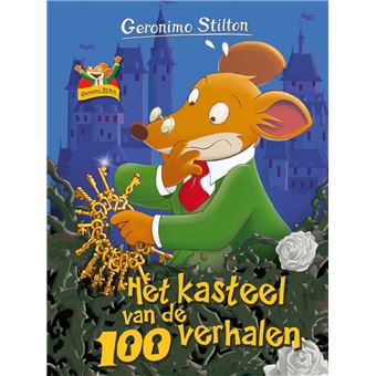 Geronimo Stilton-reeks - Tome 78 - Het kasteel van de 100 verhalen ...