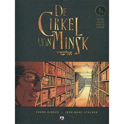 Cirkel van Minsk - De - Tome 3 - Cirkel van Minsk - De 3 - Frank Giroud ...