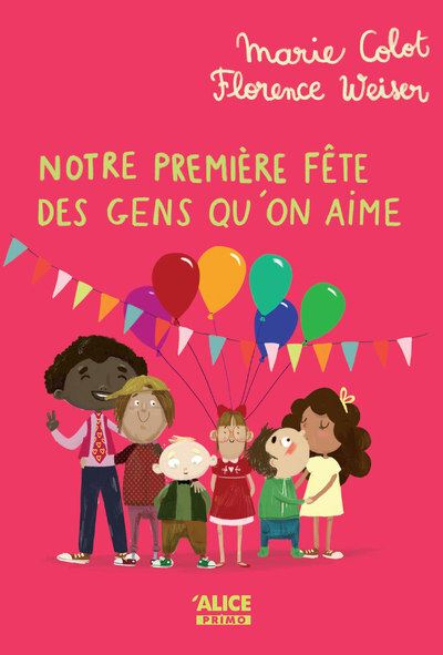 Notre première fête des gens qu'on aime - Tome 6 - Dernier livre de ...