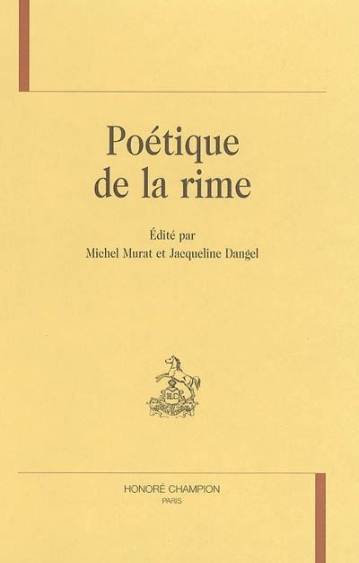 Poétique de la rime - relié - Michel Murat, Jacqueline Dangel - Achat ...