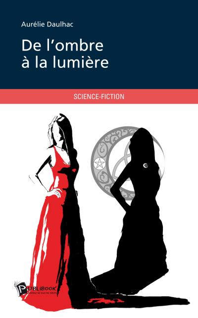 De l'ombre à la lumière - broché - Aurélie Daulhac - Achat Livre | fnac