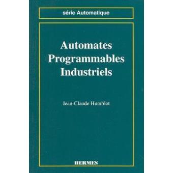 Automates programmables industriels - Jean-Claude Humblot - Achat Livre ...