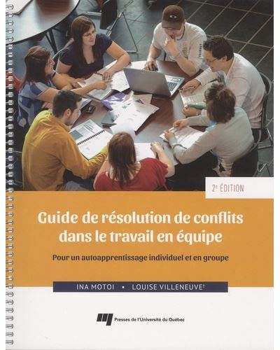 Guide de resolution de conflits dans le travail en equipe 2e - broché ...