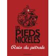 Les Pieds Nickelés rois du pétrole - ebook (ePub illustré) - Roland de Montaubert, Monsieur René ...