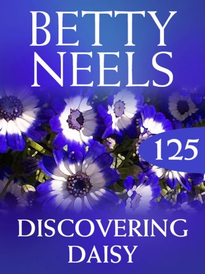 Betty Neels Collection - Tome 125 - Discovering Daisy (Betty Neels ...