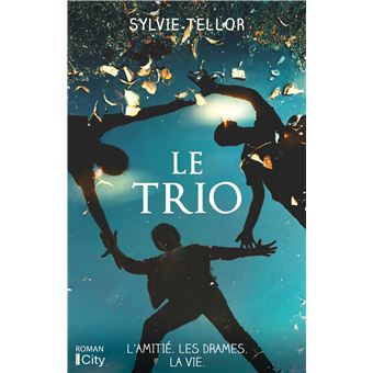 Le trio - broché - Sylvie Tellor - Achat Livre ou ebook | fnac