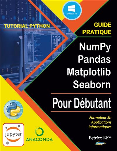 Guide Numpy Pandas Matplotlib Seaborn Avec Python 39 Broché