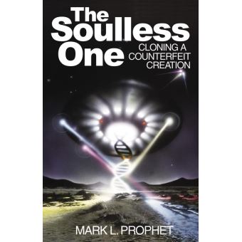 The Soulless One Cloning a Counterfeit Creation - ebook (ePub) - Mark L ...