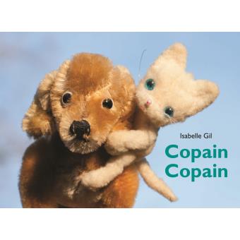 Copain copain. - cartonné - Isabelle Gil - Achat Livre | fnac