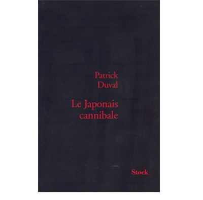 Le Japonais cannibale - broché - Patrick Duval - Achat Livre | fnac