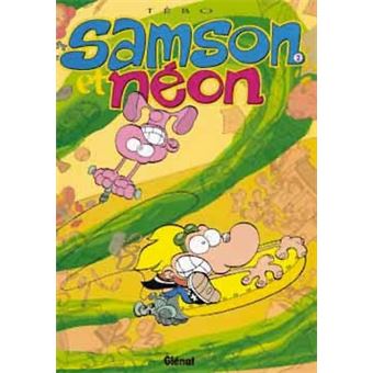 Samson et néon - Mon copain de la Terre Tome 02 - Samson et Néon - Tébo ...