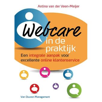 Webcare in de praktijk Een integrale aanpak voor excellente online ...