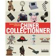 Chiner collectionner - broché - Collectif - Achat Livre | fnac