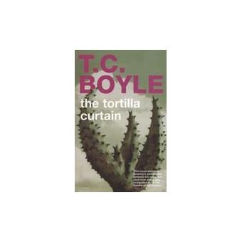 The tortilla curtain - Poche - Tom Coraghessan (T. C.) Boyle - Achat ...
