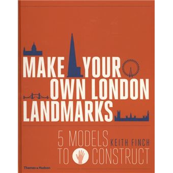 MAKE YOUR OWN LONDON LANDMARKS. FIVE MODELS TO CONSTRUCT - cartonné ...