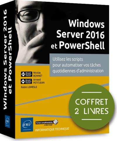 Windows Server 2016 et Powershell - Coffret - Robin Lemesle, Arnaud Petitjean, Nicolas Bonnet ...