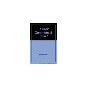Traité de droit commercial Traité de droit commercial. Tome 1 - Georges ...