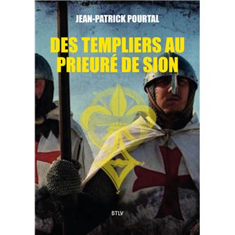 Des templiers au Prieuré de Sion - Dernier livre de Jean-Patrick ...