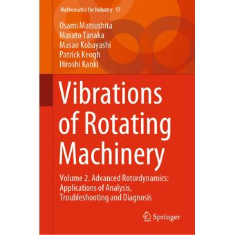 Vibration of rotating machinery Volume 2 - relié - Osami Matsushita ...