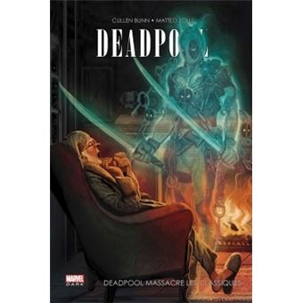 Deadpool - Deadpool massacre les classiques - BUNN-C+CHOI- MHK ...