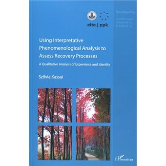 Using interpretative phenomenological analysis to assess A qualitative ...