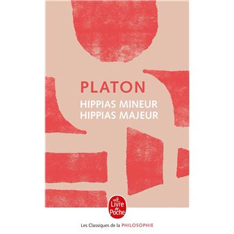 Hippias majeur, Hippias mineur - Poche - Platon - Achat Livre | fnac