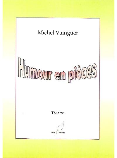 Humour en pieces - relié - Michel Vainguer - Achat Livre | fnac