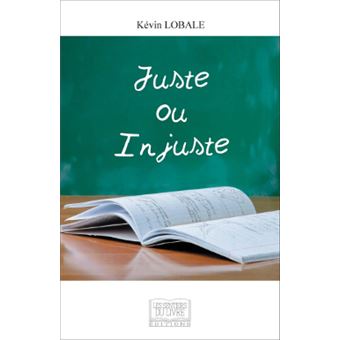 Juste ou injuste - broché - Gilles Birckenstock - Achat Livre | fnac