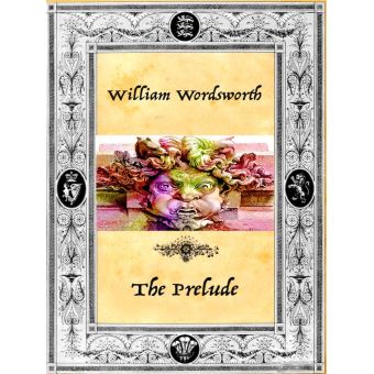William Wordsworth - The Prelude - ebook (ePub) - William Wordsworth ...