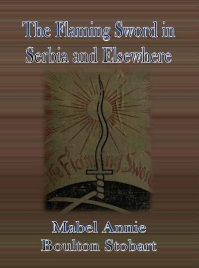 The Flaming Sword in Serbia and Elsewhere - ebook (ePub) - Mabel Annie ...