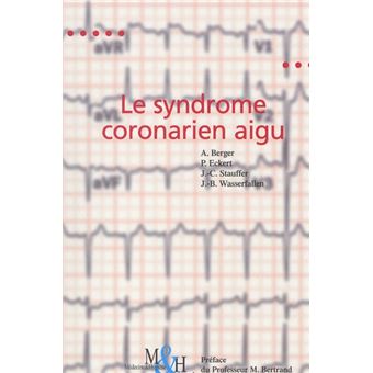 Syndrome coronarien aigu - broché - Berger - Achat Livre | fnac