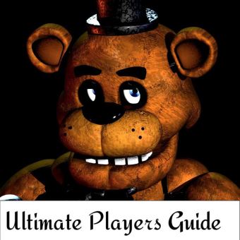 Five Nights At Freddy's Ultimate Game Guide - ebook (ePub ...