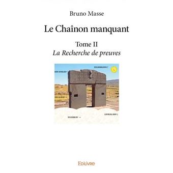 Le chaînon manquant La Recherche de preuves Tome 2 - broché - Bruno ...