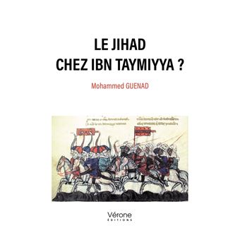 Le jihad chez Ibn Taymiyya ? - broché - Mohammed Guenad - Achat Livre ...