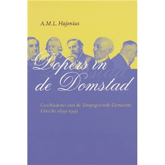 Dopers in De Domstad, Doperse Documentaire Reeks - broché - A. HAJENIUS ...