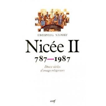 Nicée II 787-1987 actes - François Boespflug, Nicolas Lossky - Achat ...