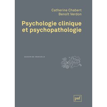 Psychologie clinique et psychopathologie - broché - Catherine Chabert ...