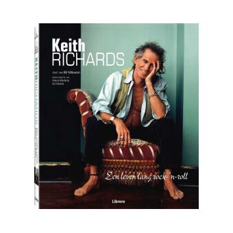 Keith Richards een leven lang rock-'n roll - cartonné - Bill Milkowski ...