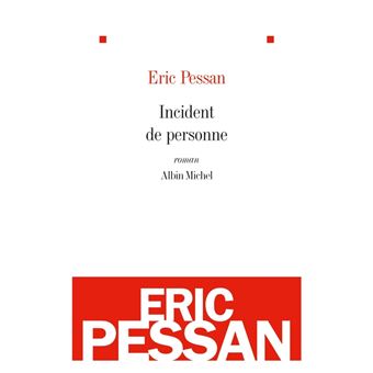 Incident de personne - broché - Eric Pessan - Achat Livre ou ebook | fnac