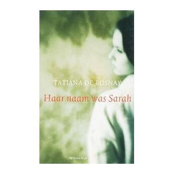 Haar naam was Sarah - broché - Tatiana De Rosnay, Monique Eggermont ...