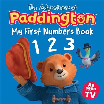 THE ADVENTURES OF PADDINGTON: MY FIRST NUMBERS - Achat Livre ou ebook ...